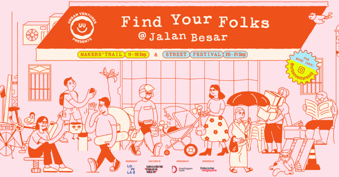 ‘Find Your Folks @ Jalan Besar’ Marks the Return of Urban Ventures this ...